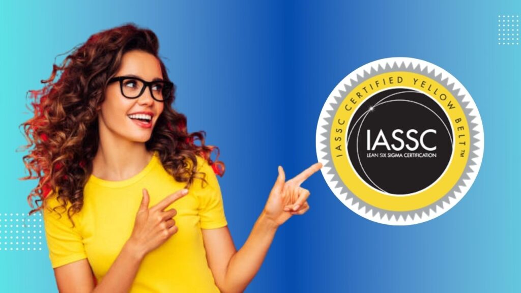 Everything about IASSC Six Sigma certification yellow belt